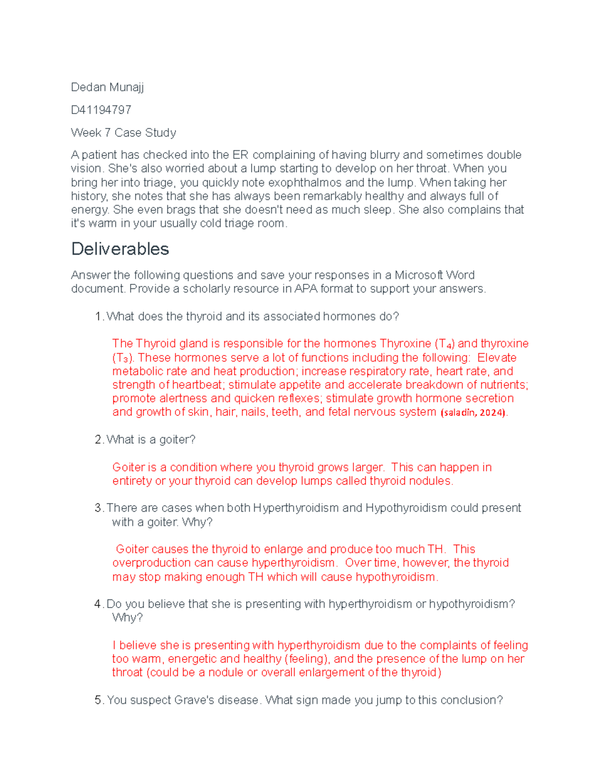 BIOL 253 week 7 Case Study Thyroid - Dedan Munajj D Week 7 Case Study A patient has checked into ...