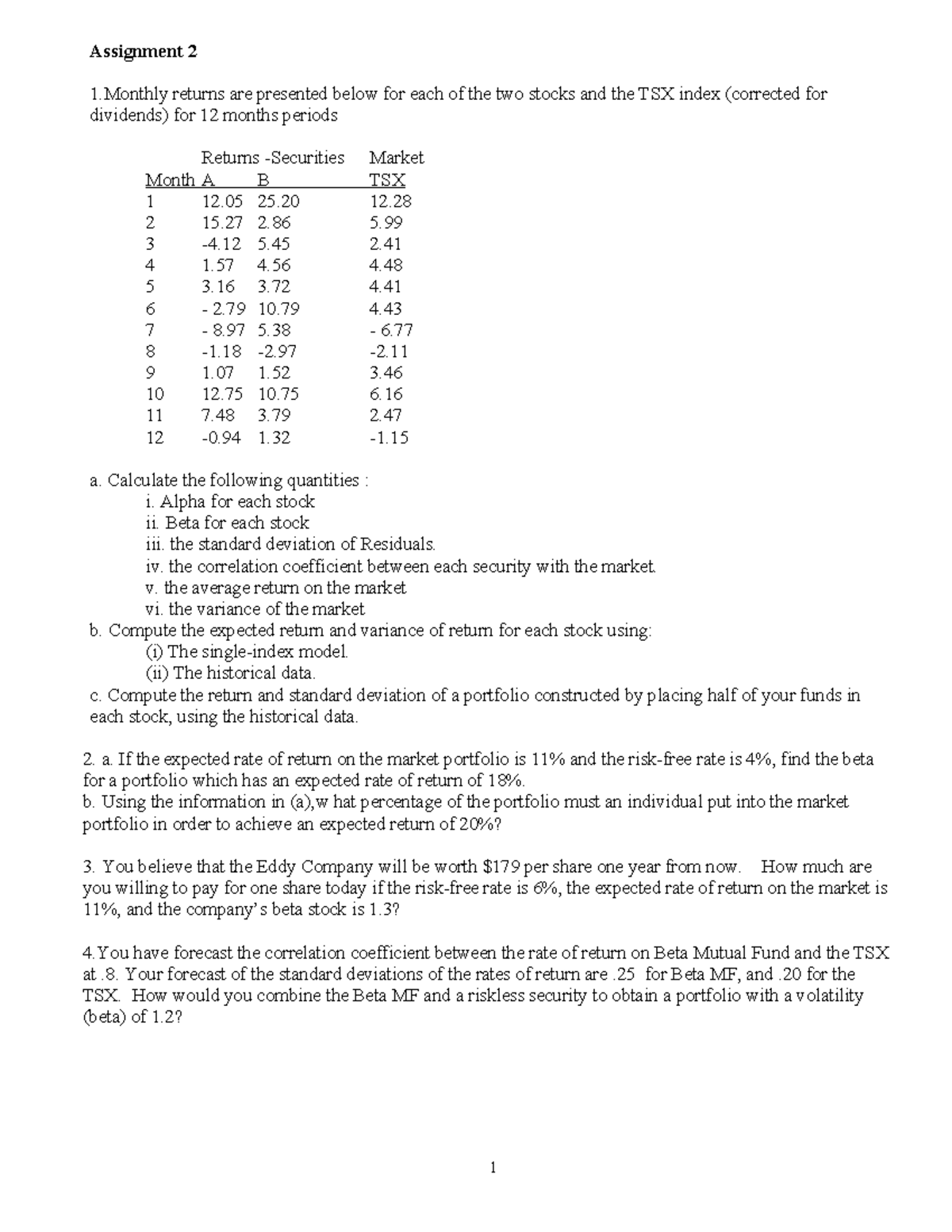 Assignment 2 FINE-441 - Assignment 2 1 returns are presented below for each of the two stocks ...