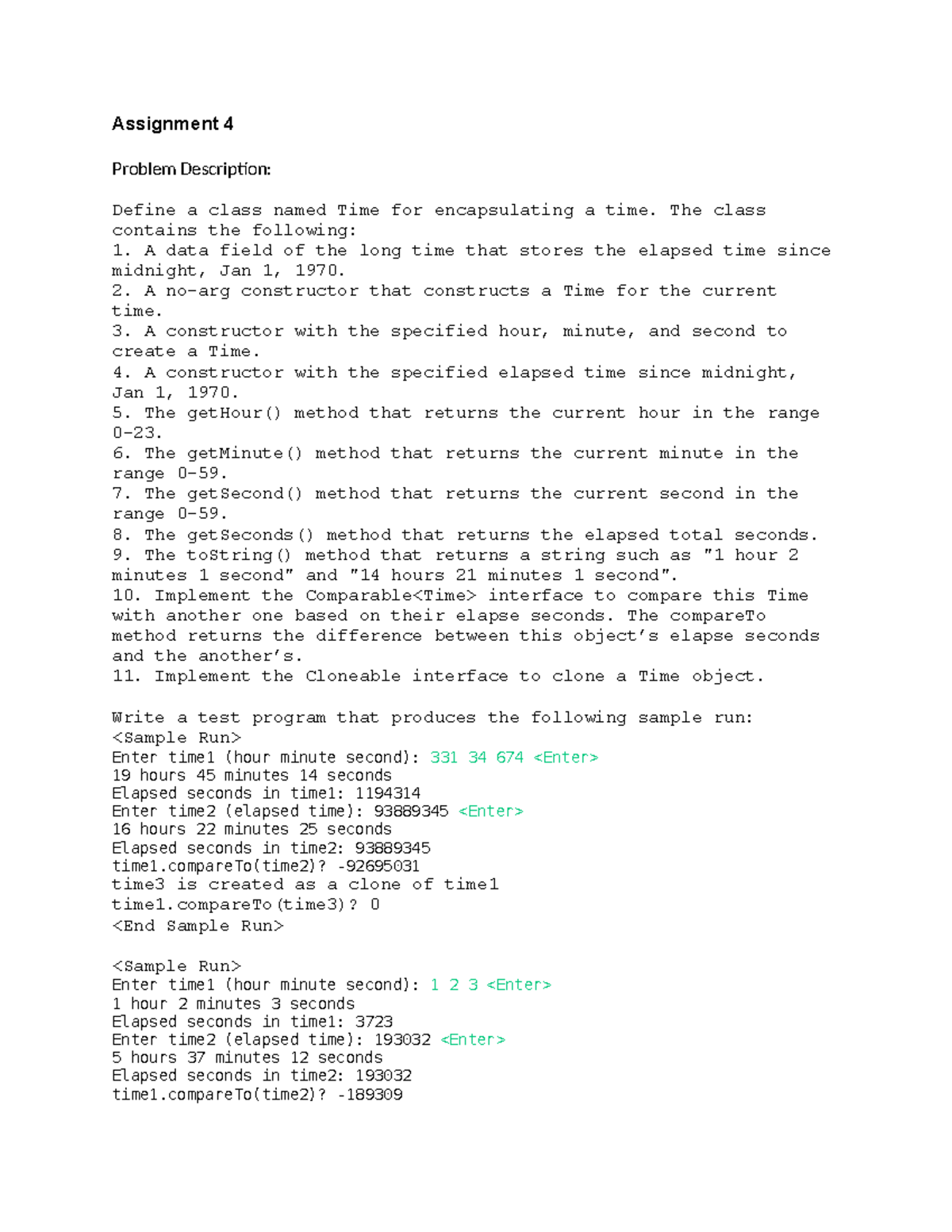 Assignment 4 - The class contains the following: 1. A data field of the long time that stores ...