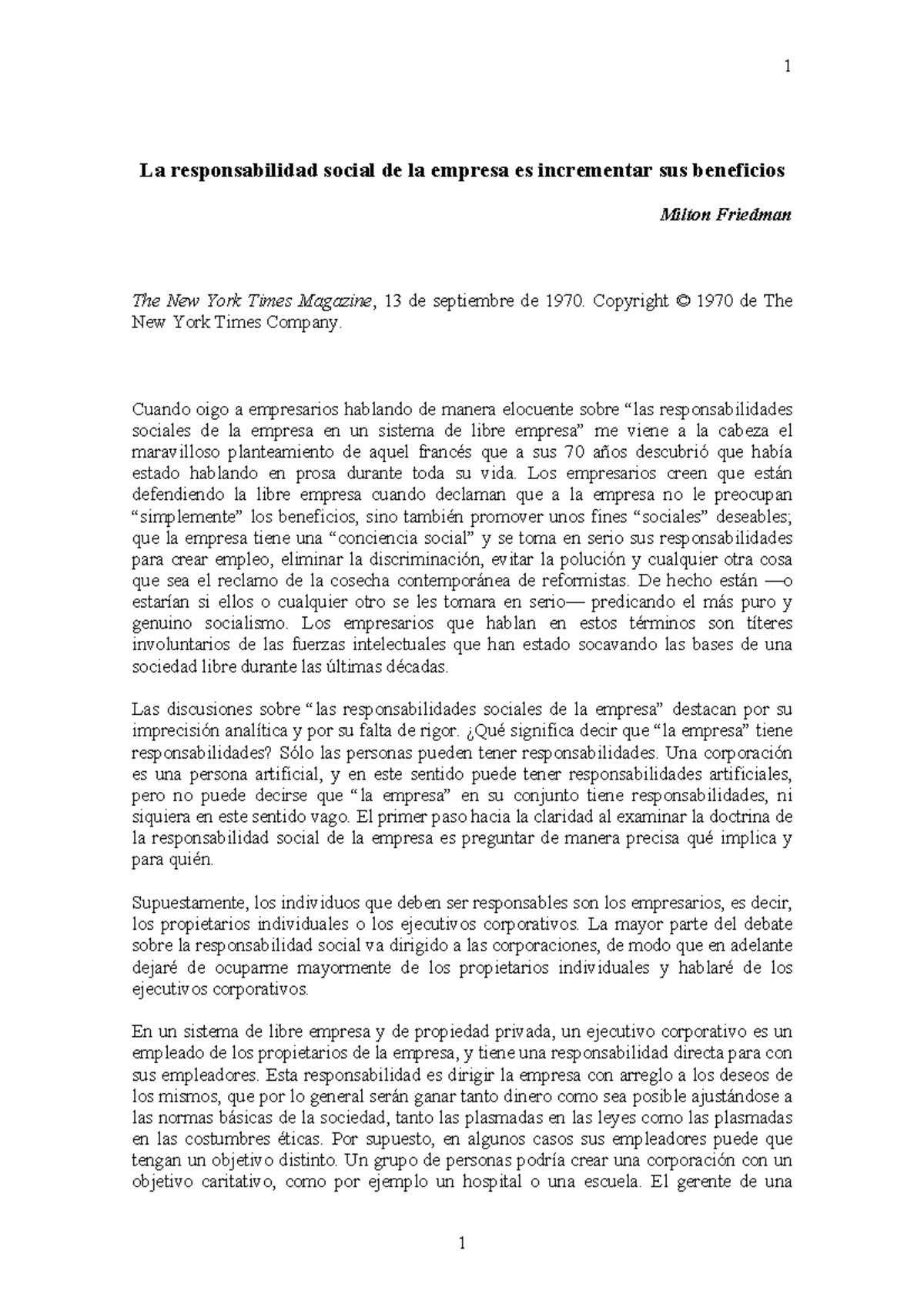 La responsabilidad social de la empresa es incrementar sus beneficios ...