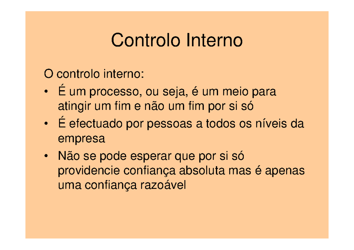 Controlo Interno - O controlo interno: É um processo, ou seja, é um ...