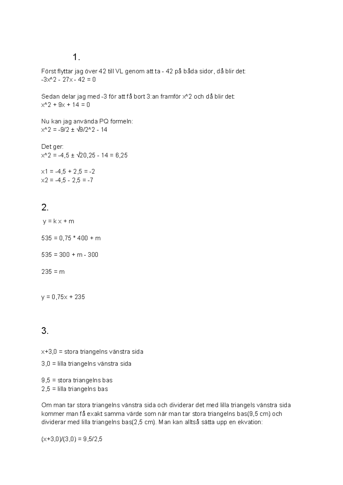 Matte uppdrag 3 - nej - 1. Först flyttar jag över 42 till VL genom att ...