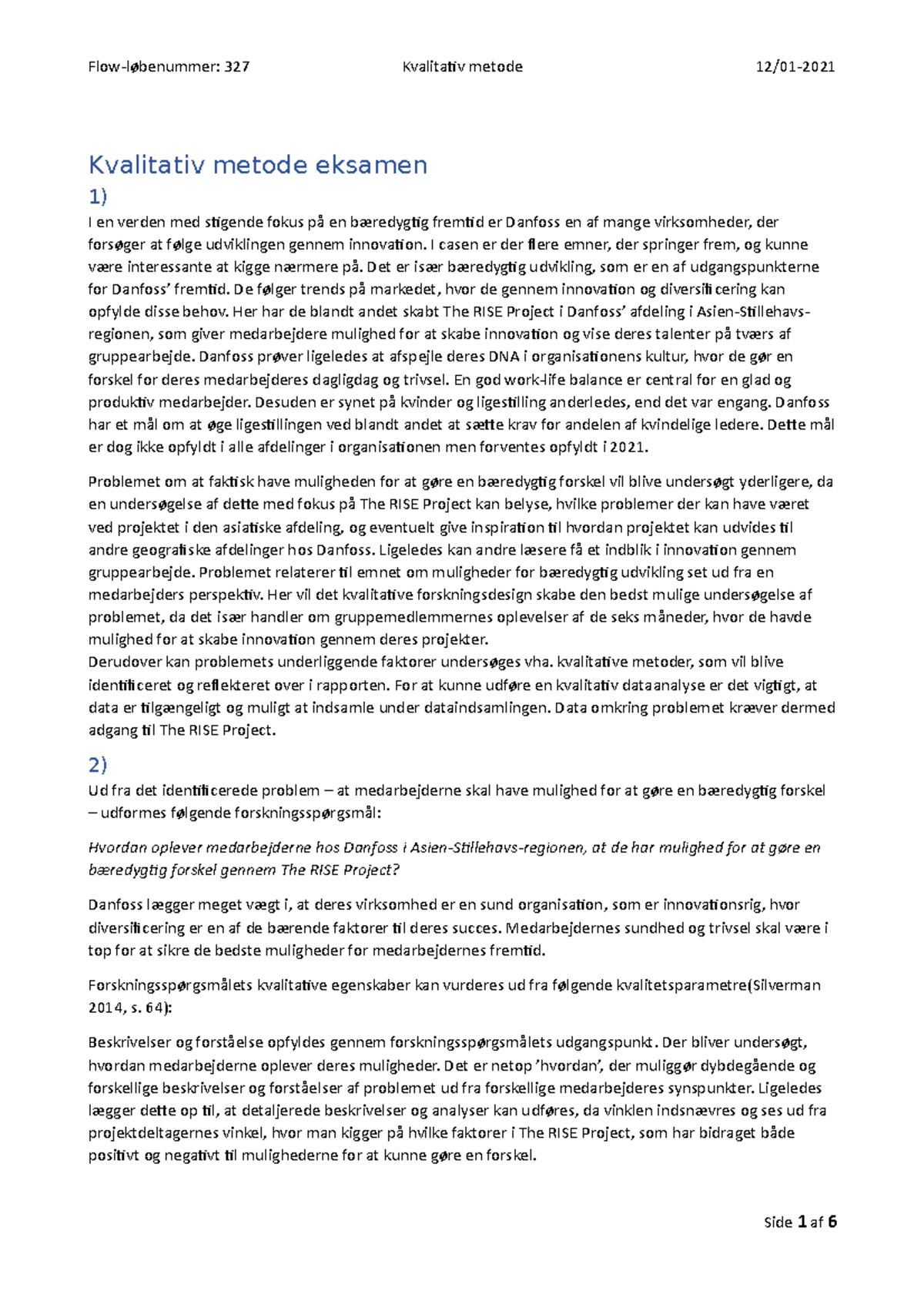 Kvalitativ metode eksamen 2020/21 - Kvalitativ metode eksamen 1) I en ...