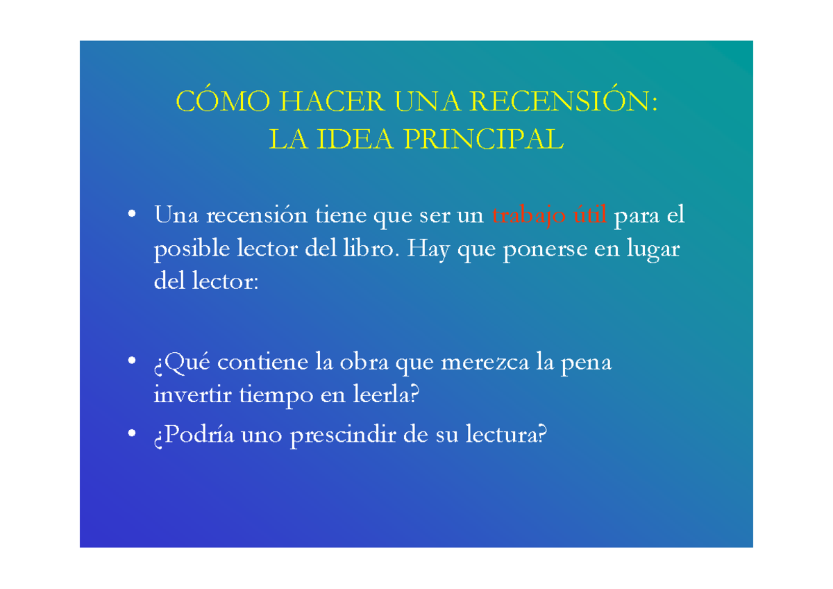 Cómo hacer una recensión - CÓMO HACER UNA RECENSIÓN: LA IDEA PRINCIPAL ...