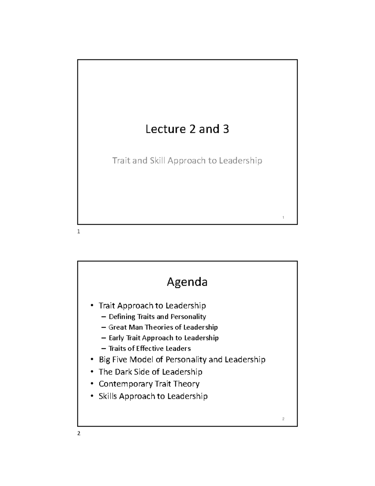 Leadership Lecture 2-3 Slides - Lecture 2 and 3 Trait and Skill Approach to Leadership 1 Agenda ...