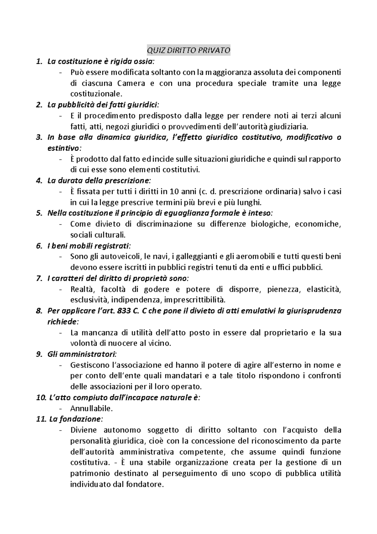 QUIZ Diritto - ..... - QUIZ DIRITTO PRIVATO La costituzione è rigida ossia: Può essere ...