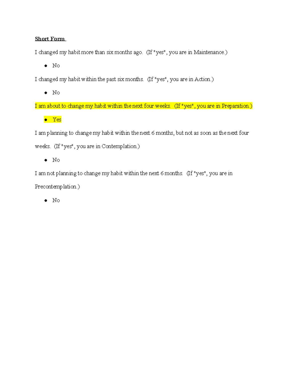 Assignment 3: your stage of change - Short Form I changed my habit more ...