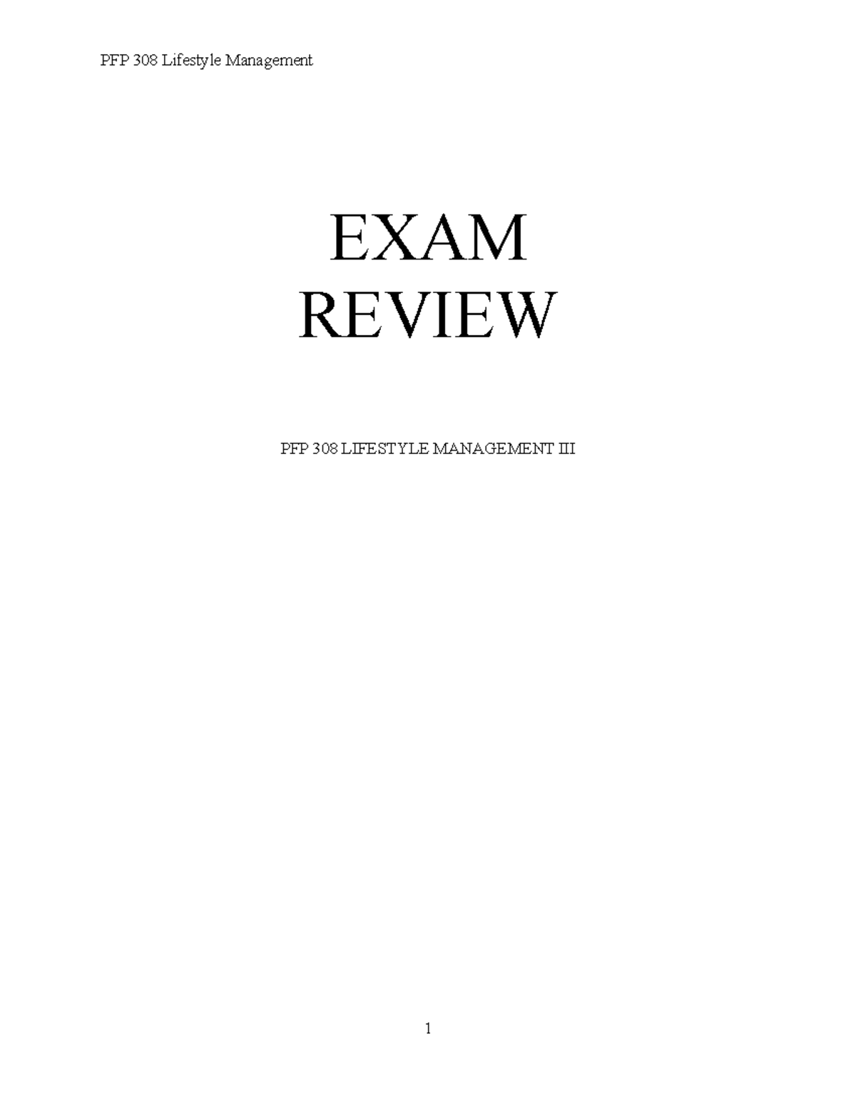 EXAM Review - July 2022 - EXAM REVIEW PFP 308 LIFESTYLE MANAGEMENT III ...