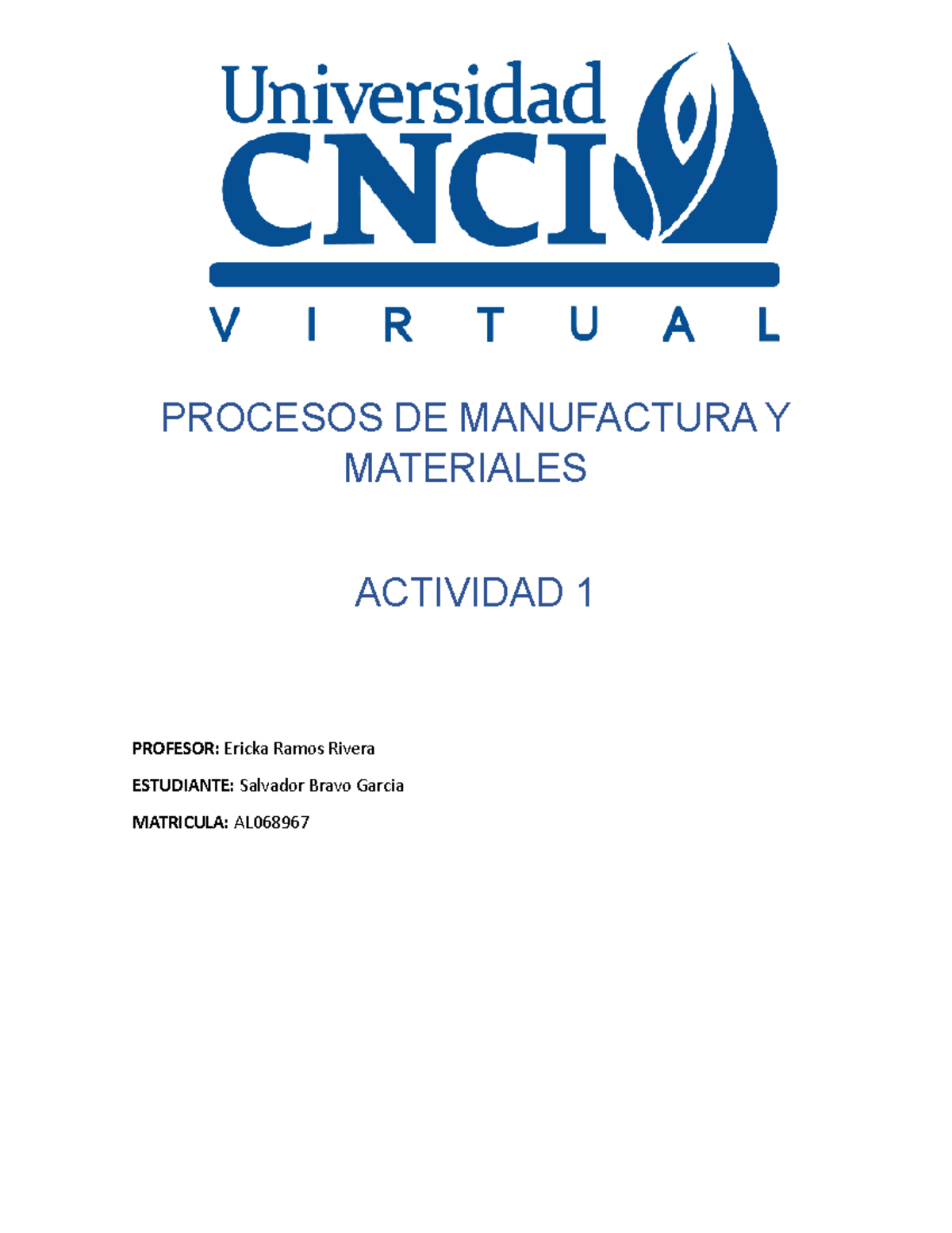Procesos DE Manufactura Y Materiales ACT 1 - PROCESOS DE MANUFACTURA Y MATERIALES ACTIVIDAD 1 ...