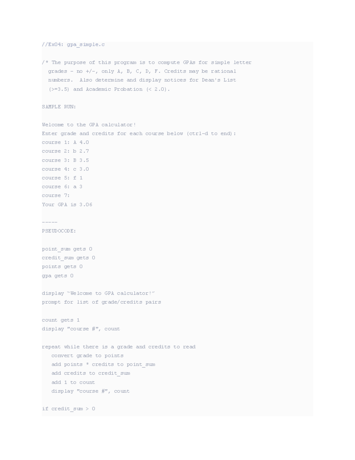 Ex04 - Simari - //Ex04: gpa_simple /* The purpose of this program is to compute GPAs for simple ...