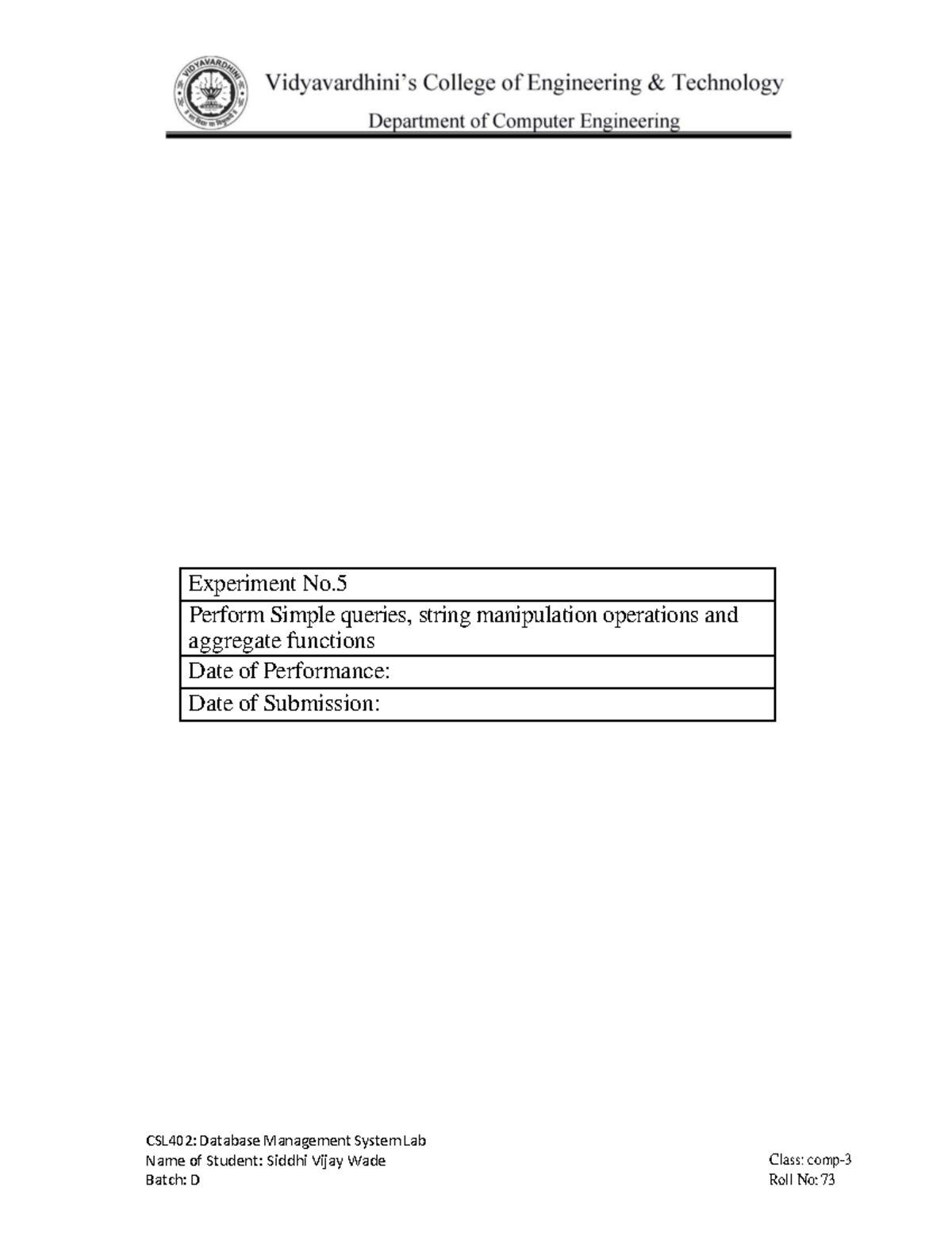 Dbms exp5 - Experiments - CSL402: Database Management System Lab Name of Student: Siddhi Vijay ...