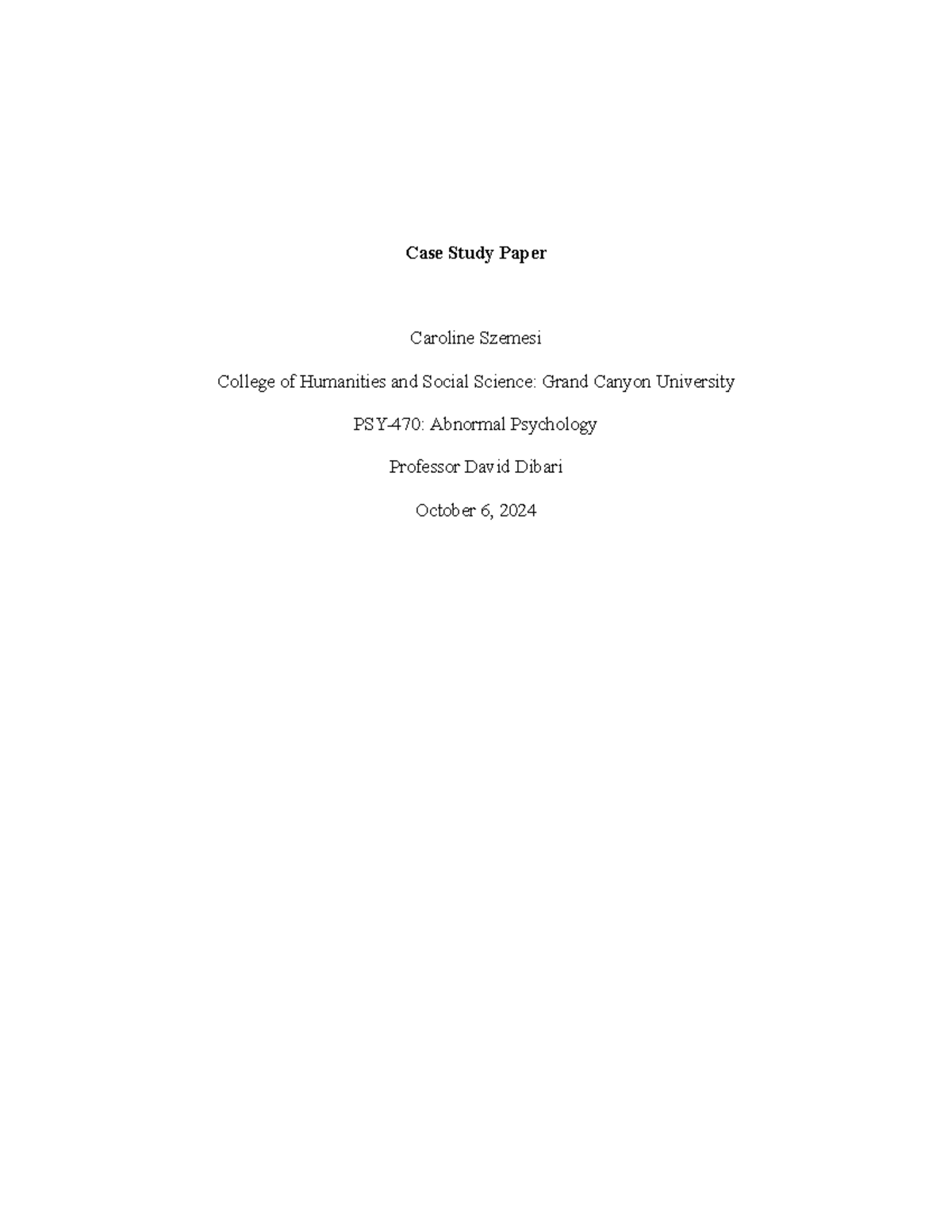 Case Study Paper - Case Study Paper Caroline Szemesi College of ...