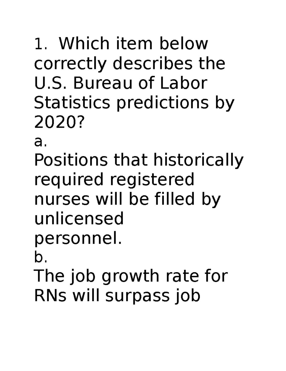 Mid term question review - 1. Which item below correctly describes the ...