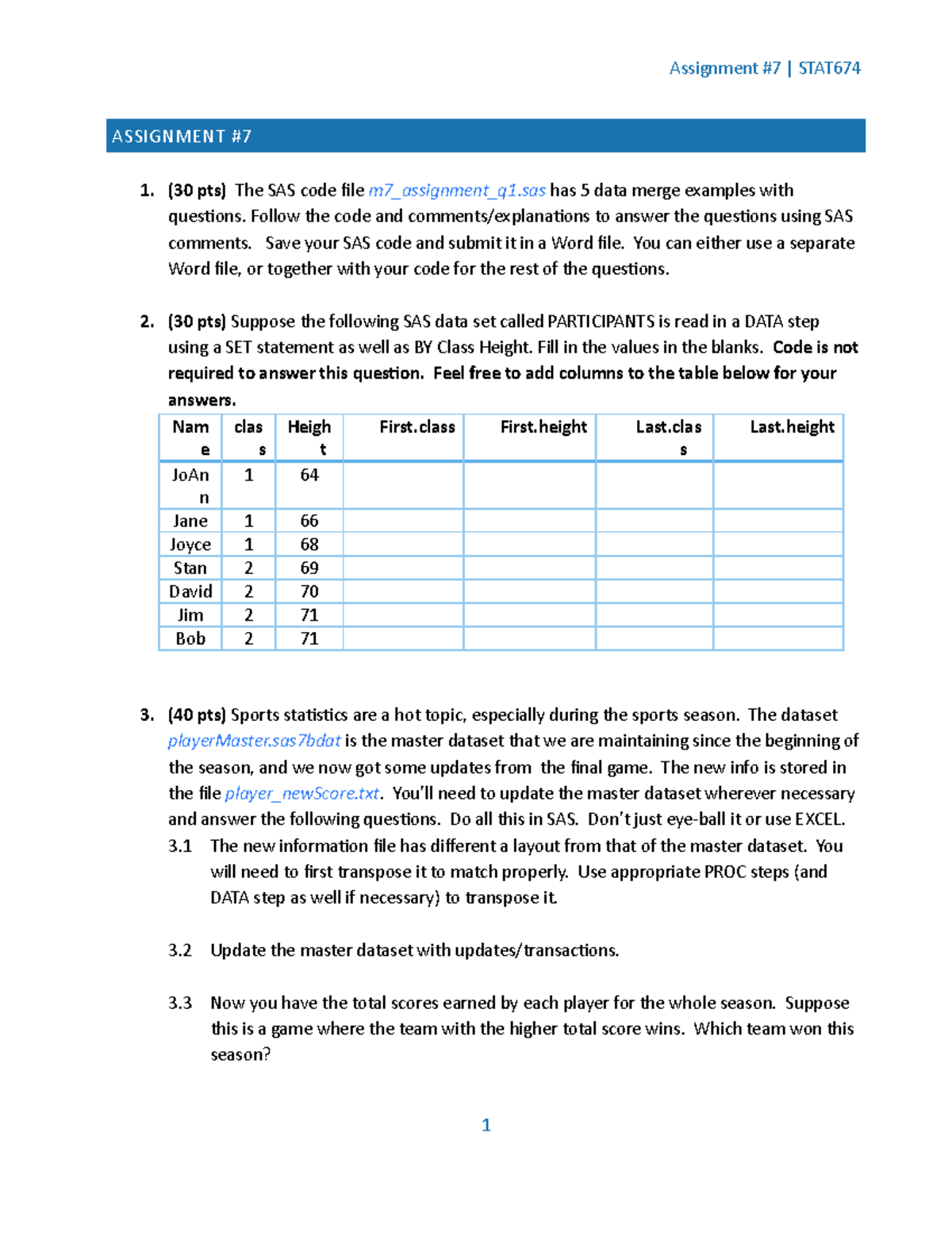 M7 Assignment - Assignment #7 | STAT ASSIGNMENT (30 pts) The SAS code file m7_assignment_q1 has ...