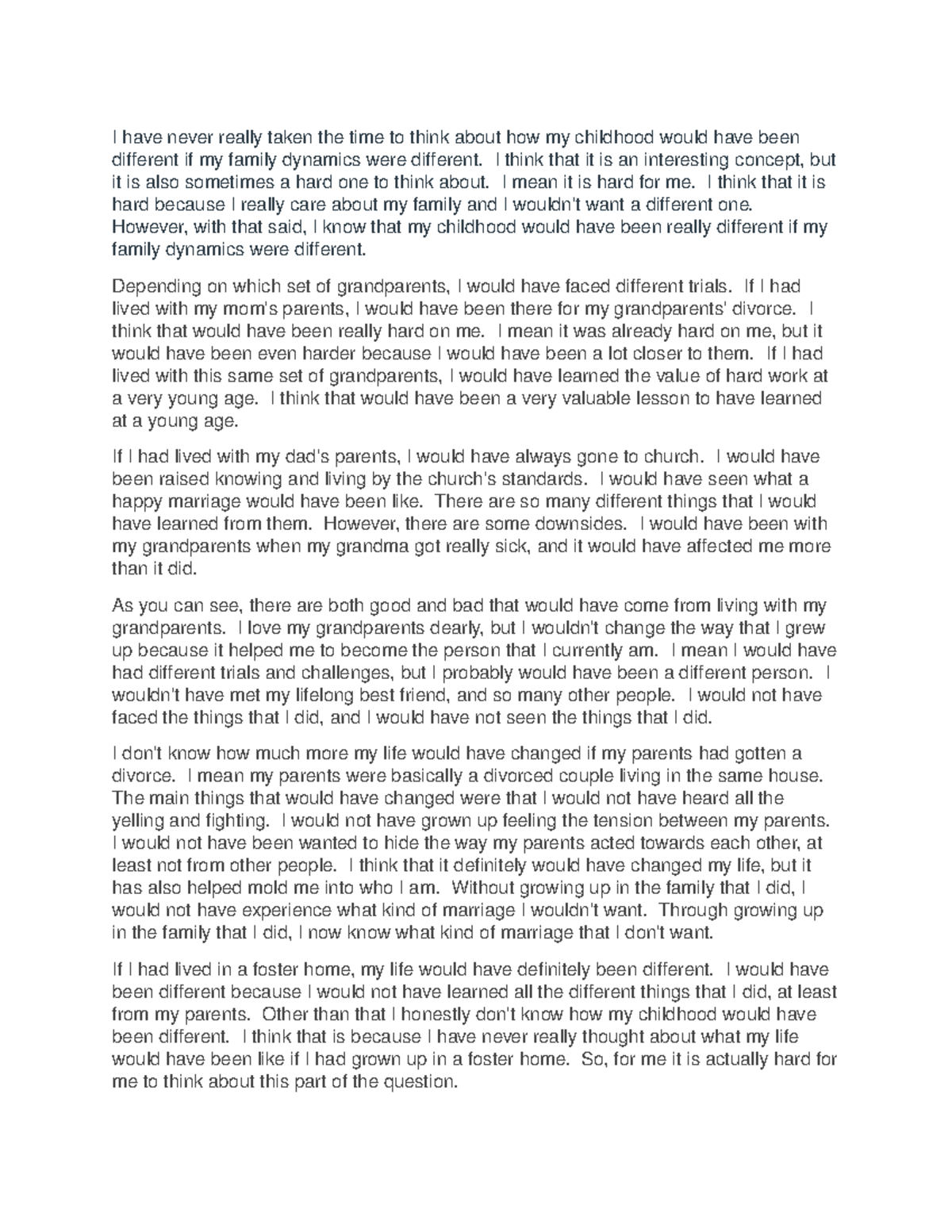 Discussion 4 - My Life - n/a - I have never really taken the time to ...