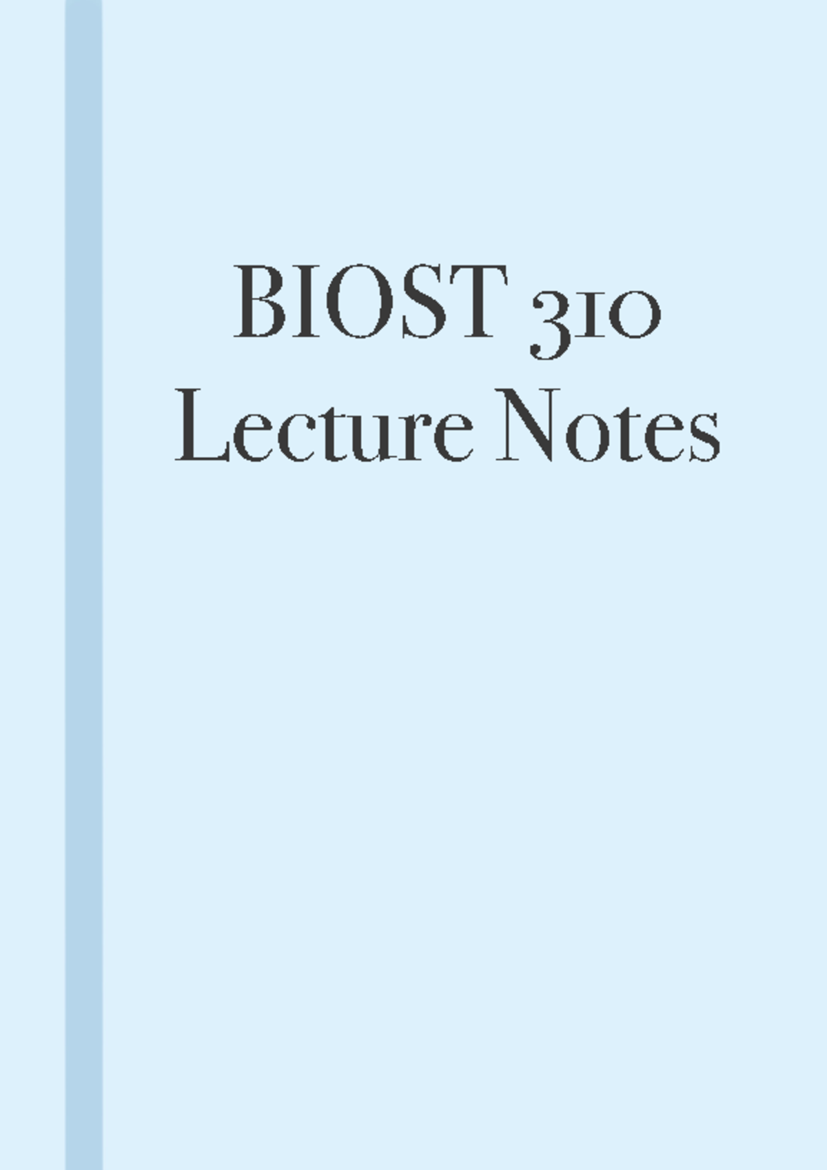 Biost 310 Lecture Notes Biost 3io Lecture Notes Biost 3io Lecture