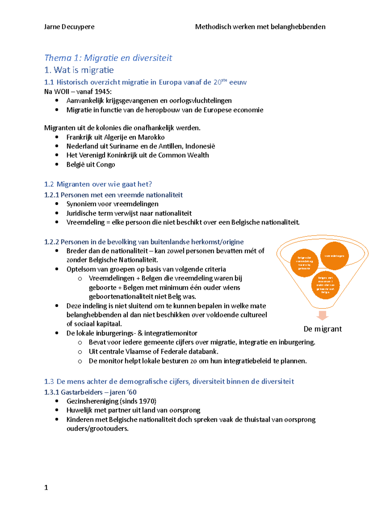 Samenvatting belanghebbenden - Thema 1: Migratie en diversiteit 1. Wat is migratie 1 Historisch ...