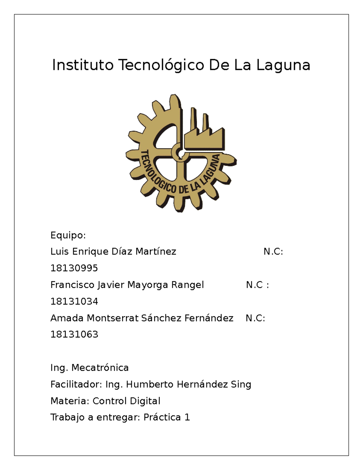 Práctica 1Convertidor - Instituto Tecnológico De La Laguna Equipo: Luis Enrique Díaz Martínez N ...