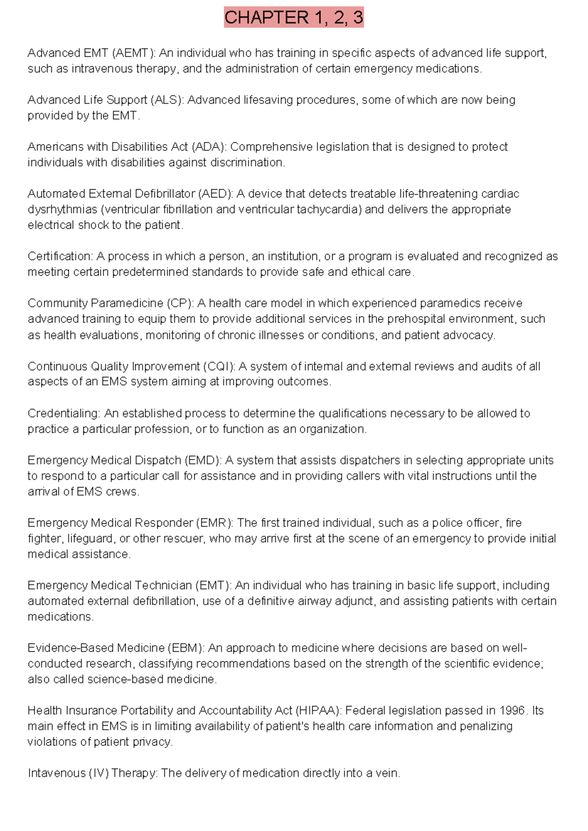 EMT Chapter Terms LIST - CHAPTER 1, 2, 3 Advanced EMT (AEMT): An individual who has training in ...