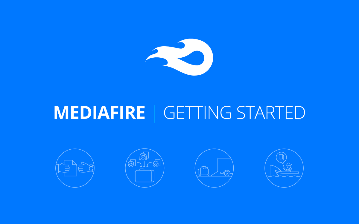 Media Fire - Getting Started - MEDIAFIRE | GETTING STARTED Hello We’d ...