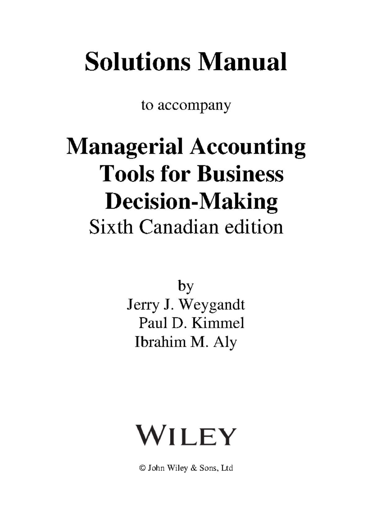 Weygandt ma6ce sm cover - AFA200 - Solutions Manual to accompany ...