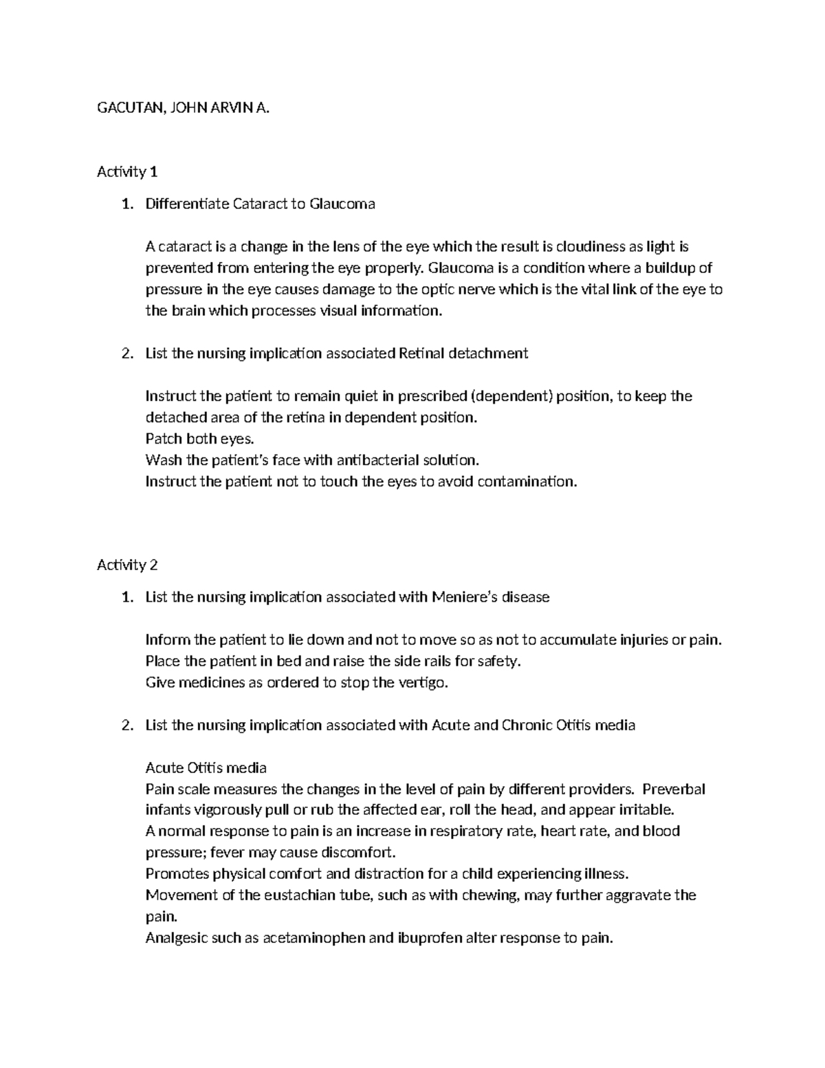 Eye and Ear - ENDO - GACUTAN, JOHN ARVIN A. Activity 1 1. Differentiate ...