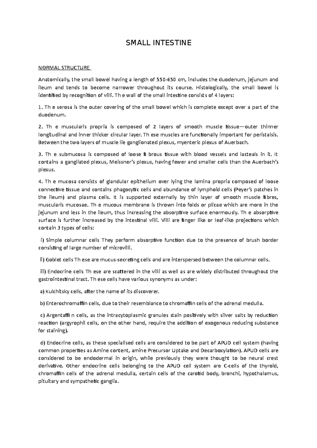 Small Intestine - SMALL INTESTINE NORMAL STRUCTURE Anatomically, the ...