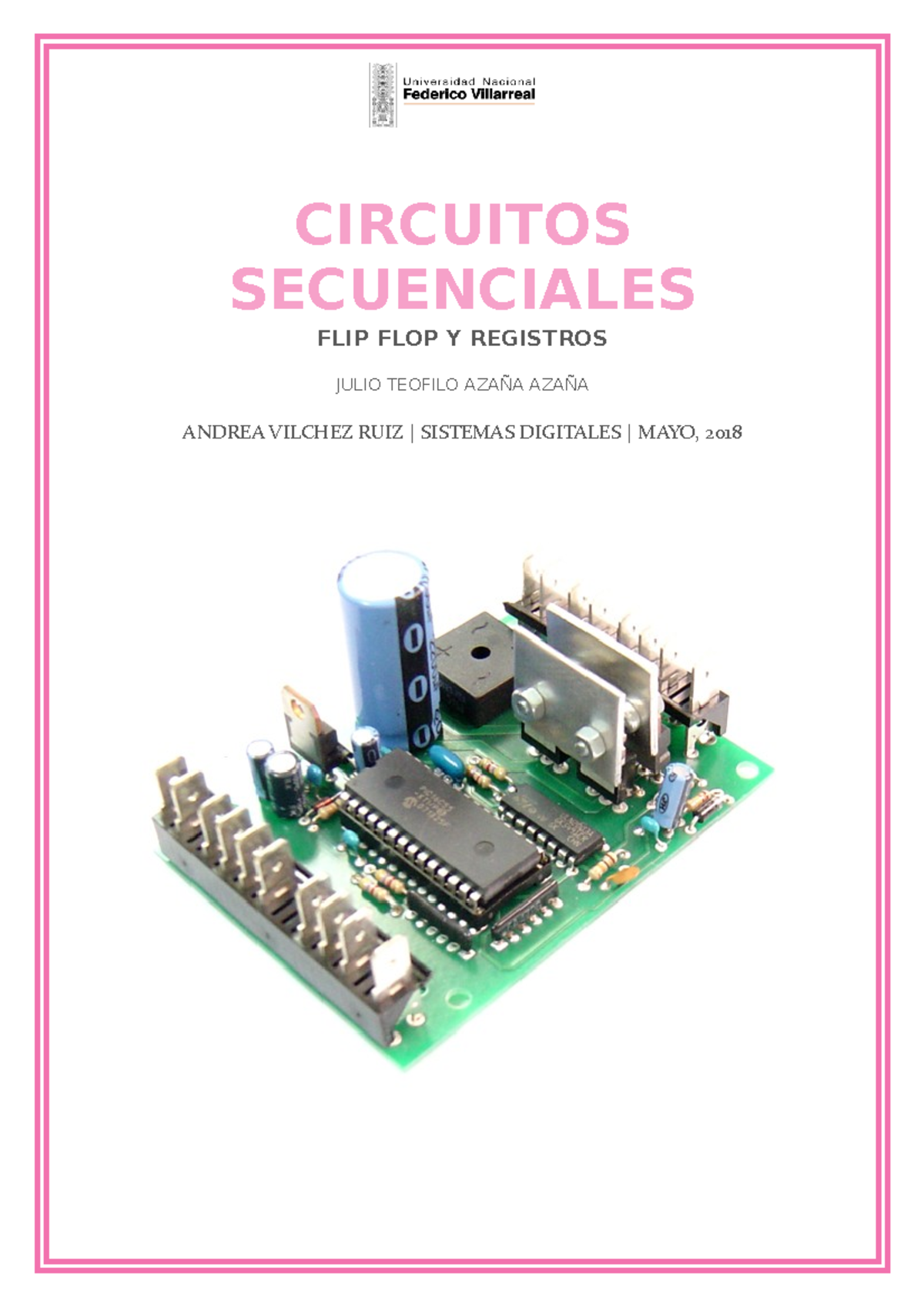 Circuitos Secuenciales - CIRCUITOS SECUENCIALES FLIP FLOP Y REGISTROS ####### JULIO TEOFILO ...