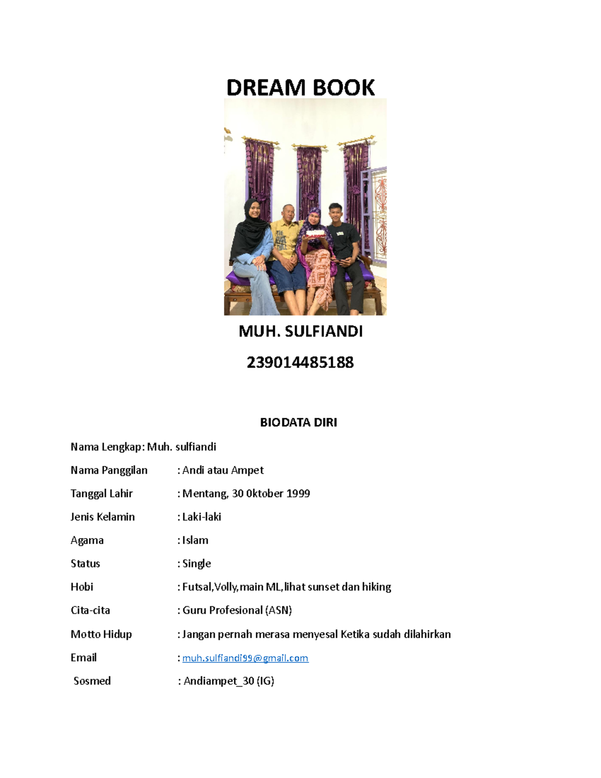 Dream book adi - impian - DREAM BOOK MUH. SULFIANDI 239014485188 BIODATA DIRI Nama Lengkap: Muh ...