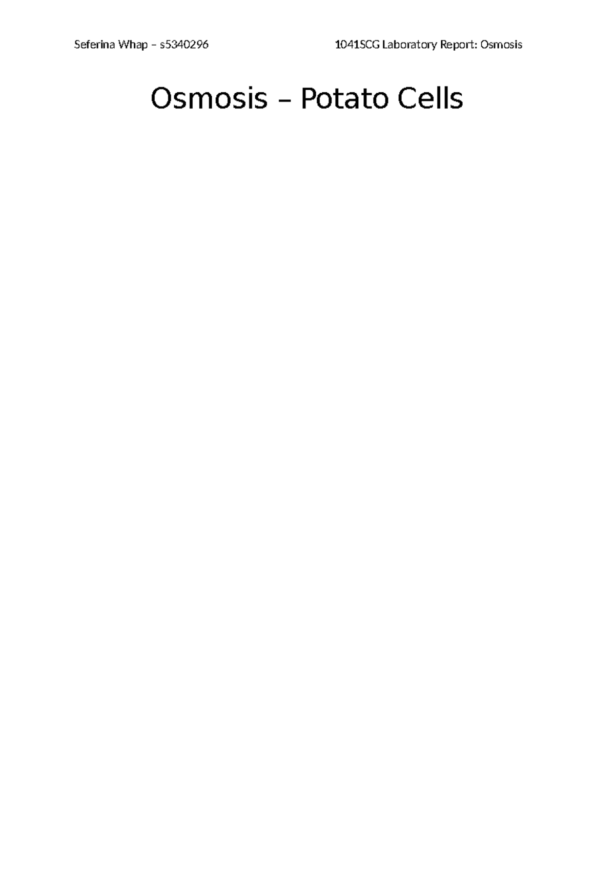Osmosis Lab Report - 2024 Tri 1 - Osmosis – Potato Cells Abstract The recent Lab experiment on ...