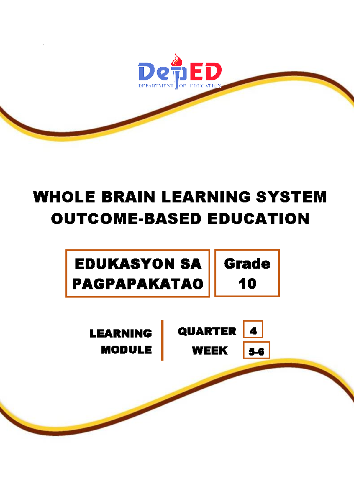 ESP 10 Q4 WEEK 5 6 - ........ - ` WHOLE BRAIN LEARNING SYSTEM OUTCOME ...