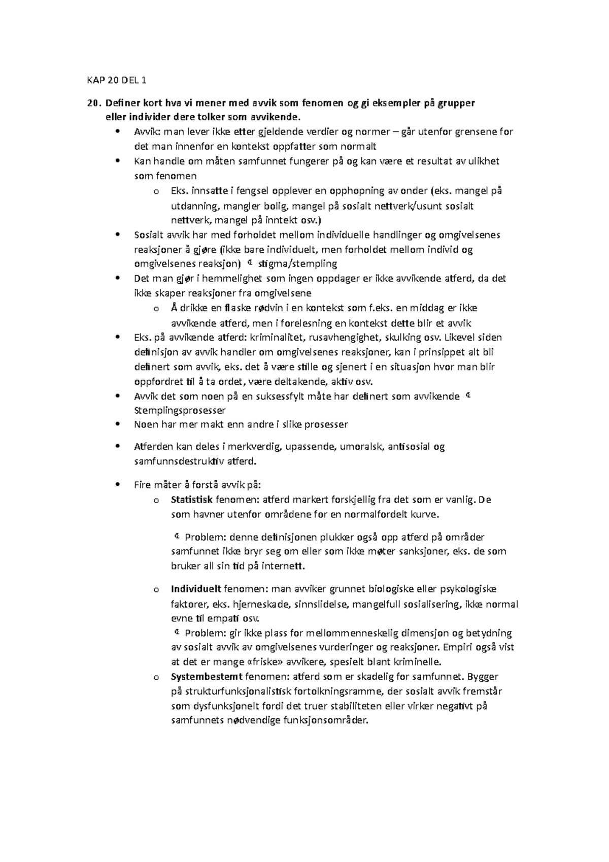 Sosiologi KAP 20 - DEL 1 - 20. Definer kort hva vi mener med avvik som ...