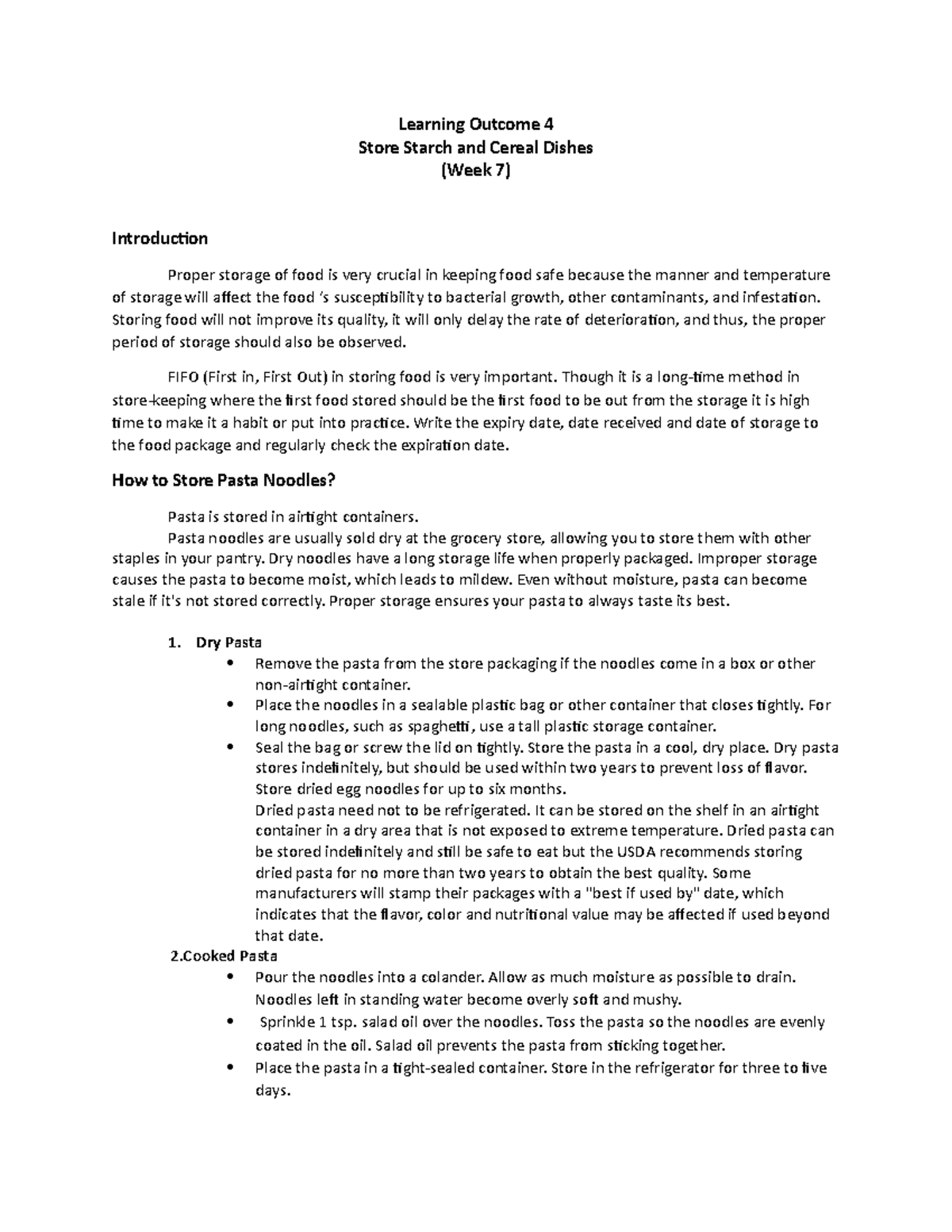 Q I WEEK 7-50394 - Week 7 - Learning Outcome 4 Store Starch and Cereal ...
