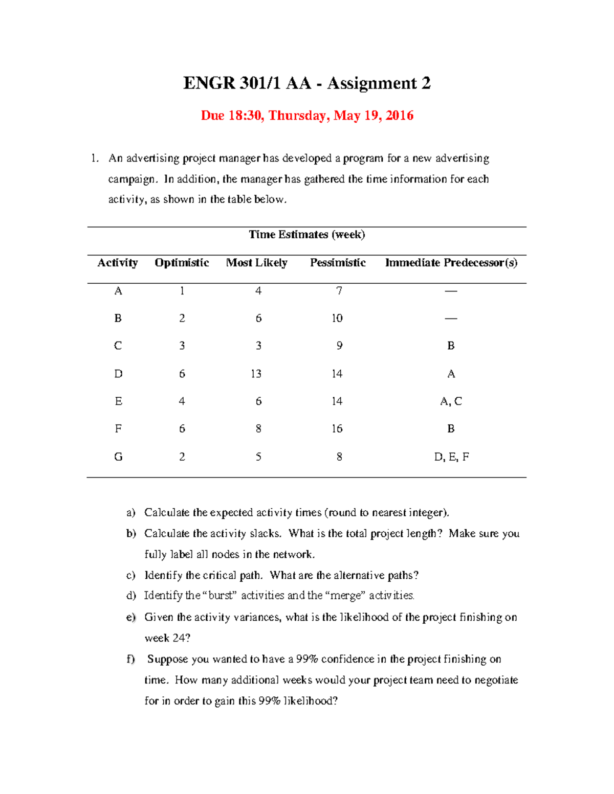 Assignment 2 Seminar assignments - ENGR AA Assignment 2 Due 18:30, Thursday, May 19, 2016 1. An ...