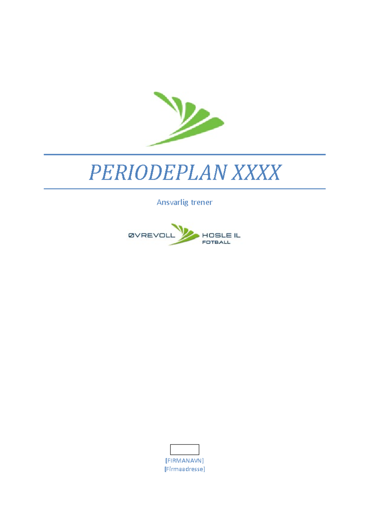 Periodeplan-Mal - idk - PERIODEPLAN XXXX Ansvarlig trener [FIRMANAVN ...