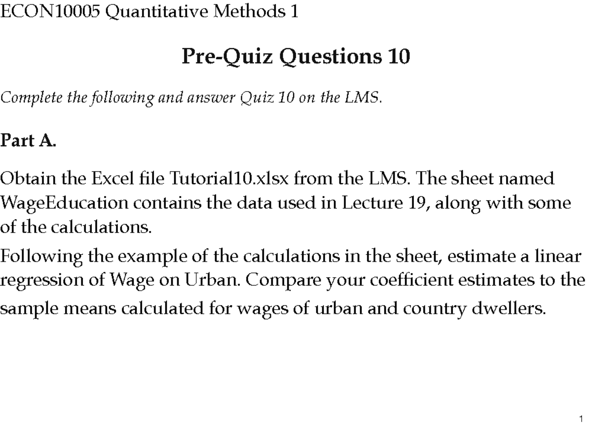 Pre-tutorial 10 - Quantitative Methods 1 Questions 10 Complete the following and answer Quiz 10 ...