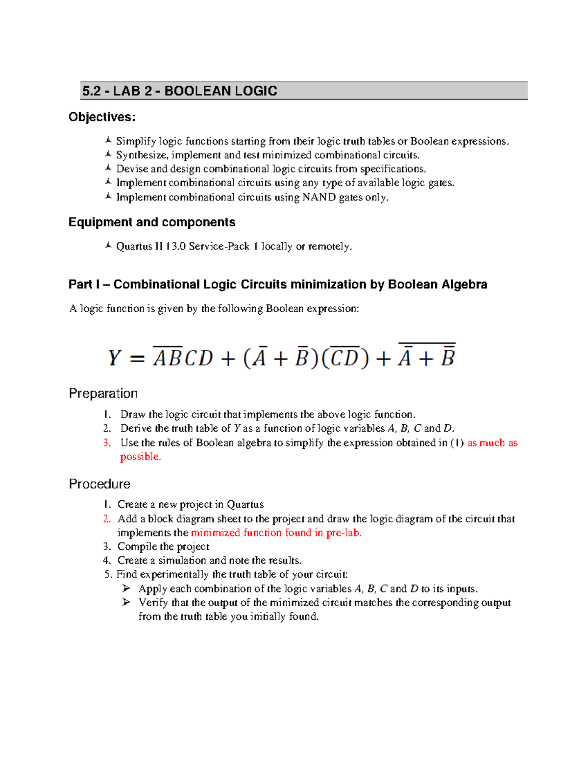 Lab 2 - hiuuu - Objectives: Simplify logic functions starting from their logic truth tables or ...