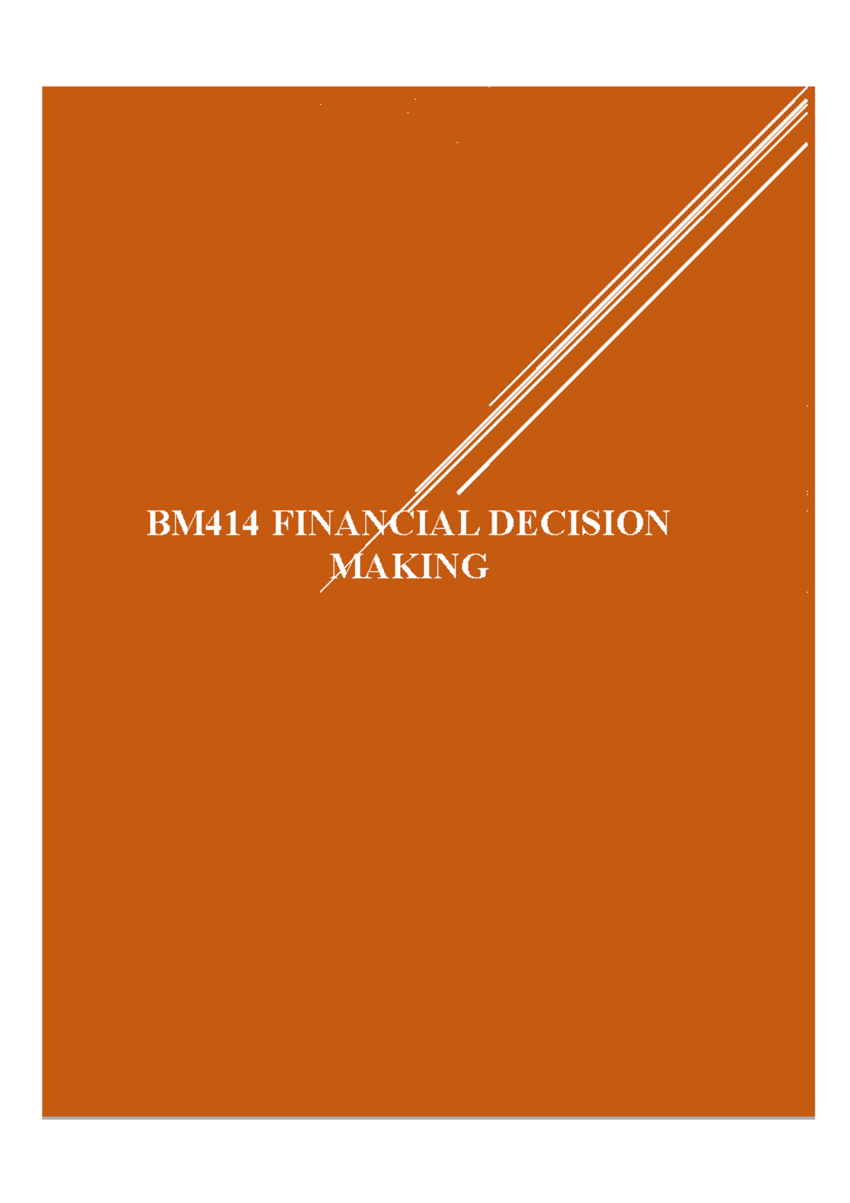 FDM 11 - management - BM414 FINANCIAL DECISION MAKING Table of Contents ...