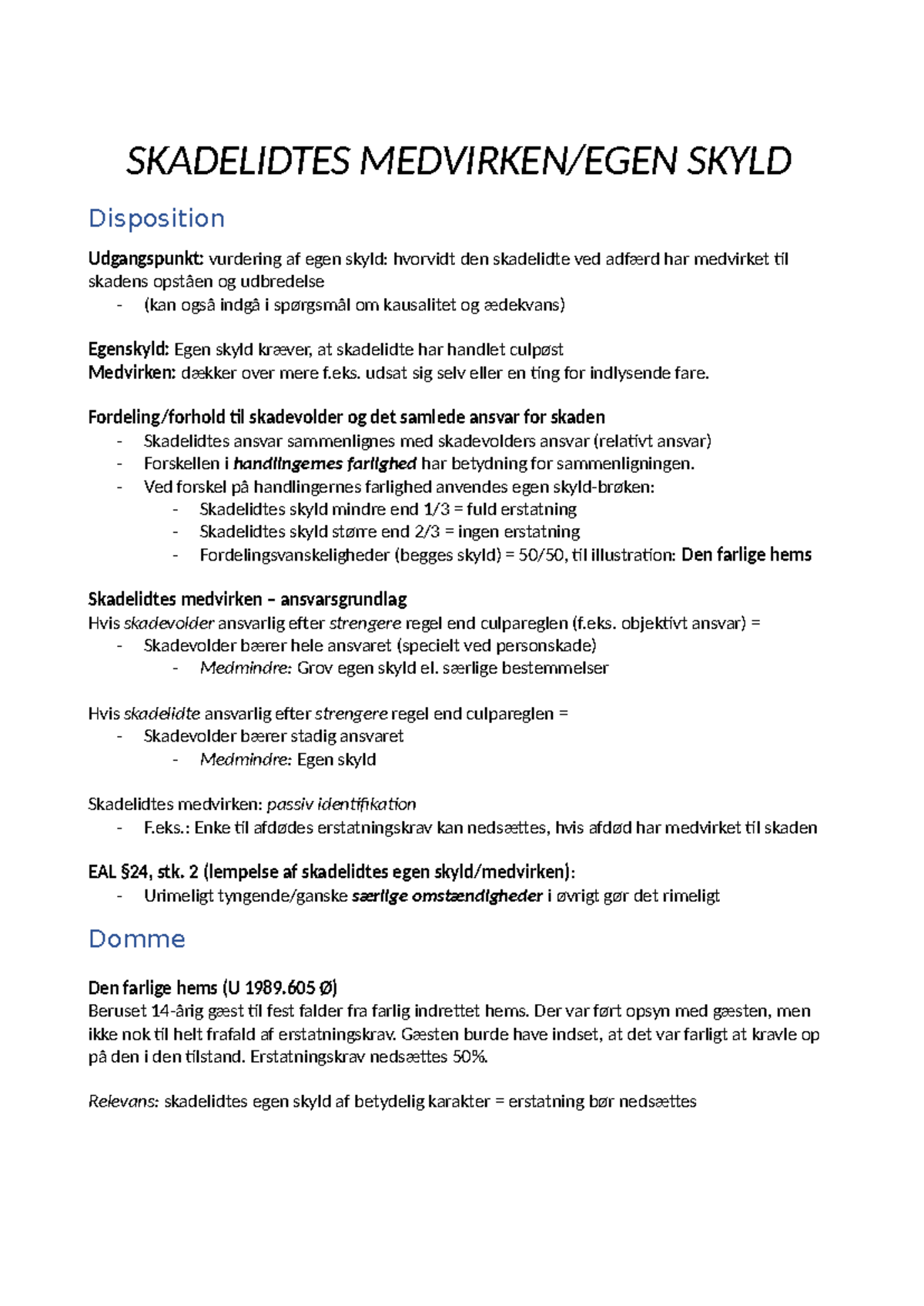Medvirken og egen skyld (ER disposition) - SKADELIDTES MEDVIRKEN/EGEN ...