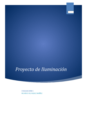 E 1 Proyecto DE Iluminacion - PROYECTOS DE ILUMINACION Evaluación I 16.620- Técnico Eléctrico ...