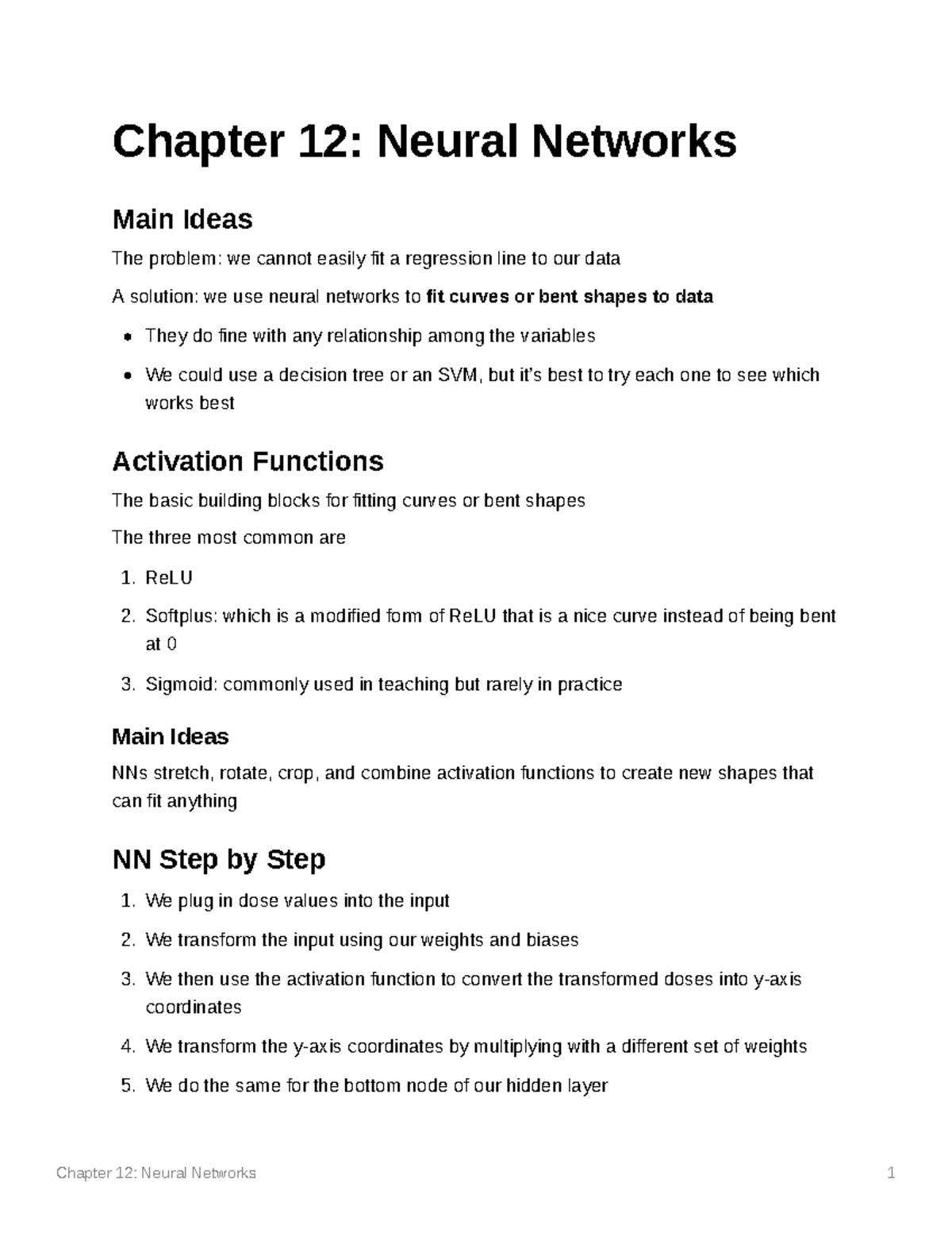 Neural Networks - ReLU 2. Softplus: which is a modified form of ReLU that is a nice curve ...