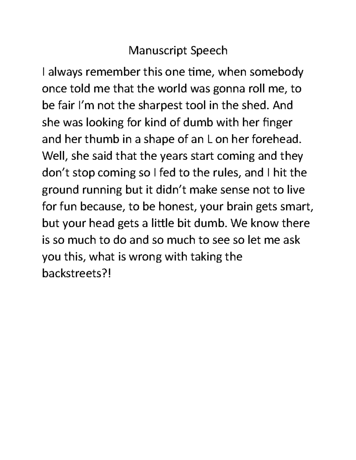 Manuscript Speech - CMM 103 - Manuscript Speech I always remember this ...