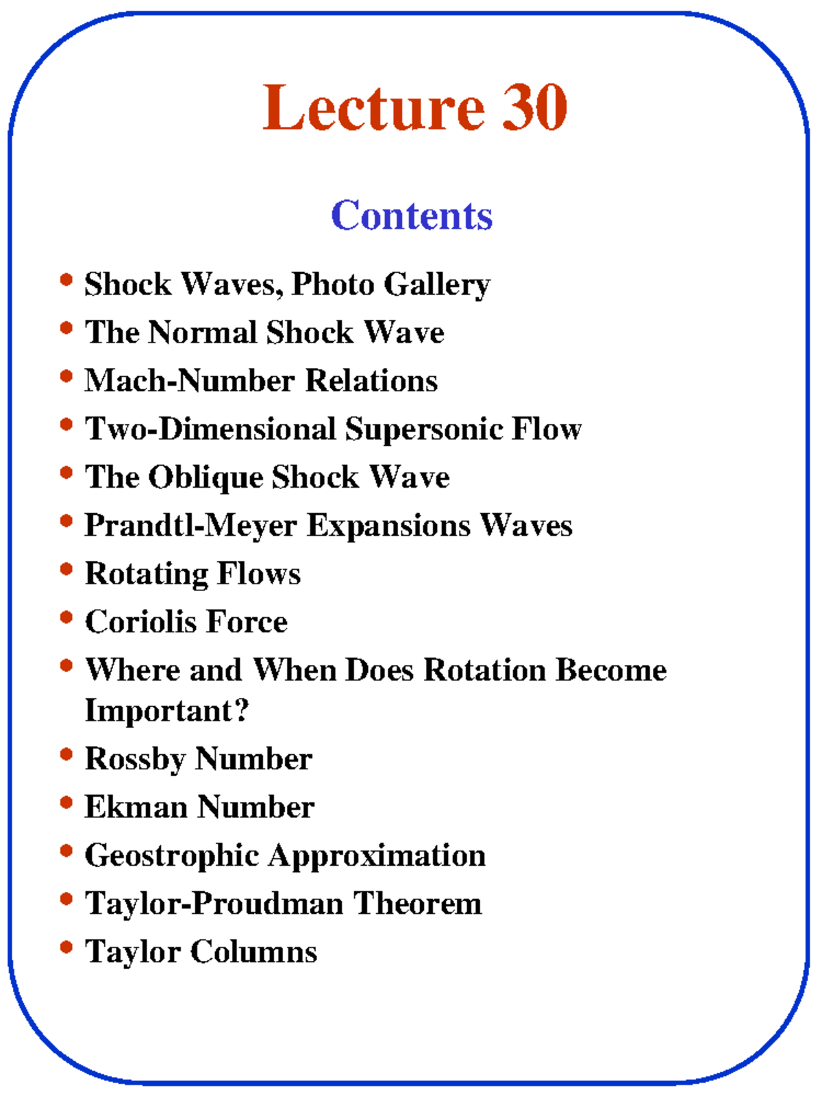 Lecture 30 - Lecutre 30 - week 10 - Lecture 30 Contents • Shock Waves, Photo Gallery • The ...