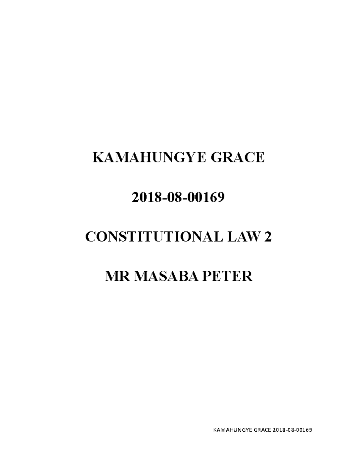 Constitutional LAW 2 - KAMAHUNGYE GRACE 2018-08- CONSTITUTIONAL LAW 2 ...