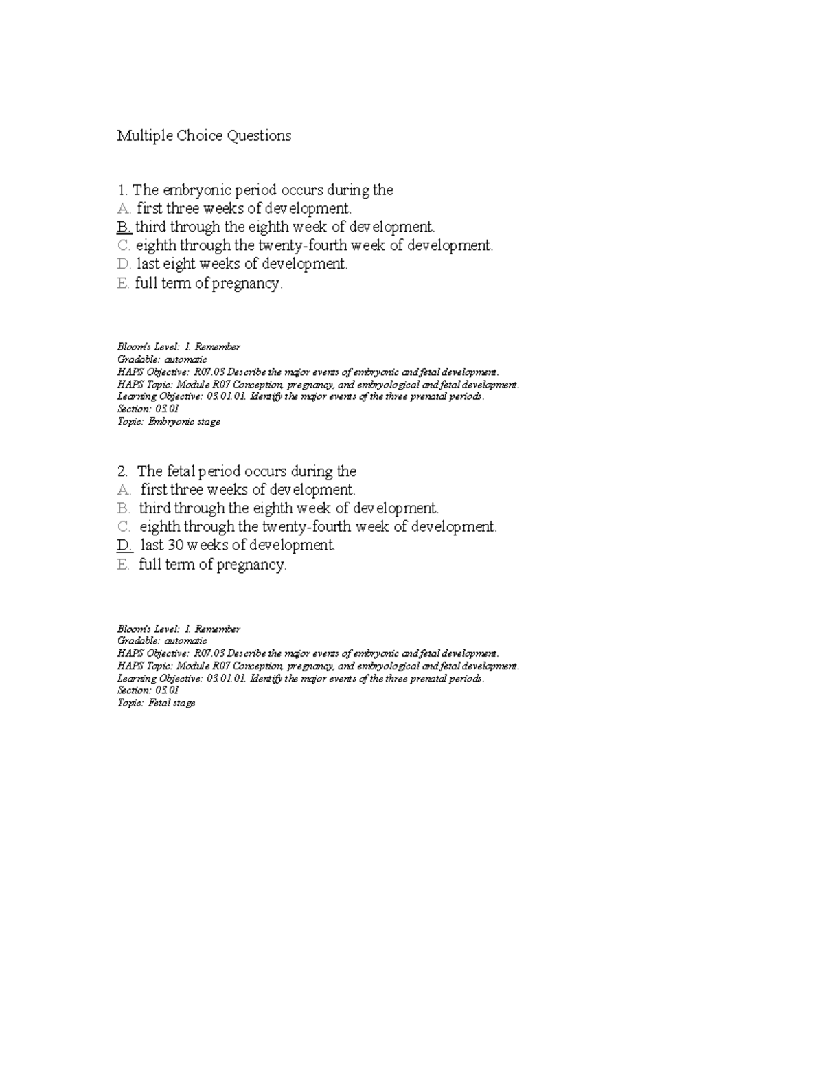 PT 1 - Practice - Multiple Choice Questions 1. The embryonic period ...