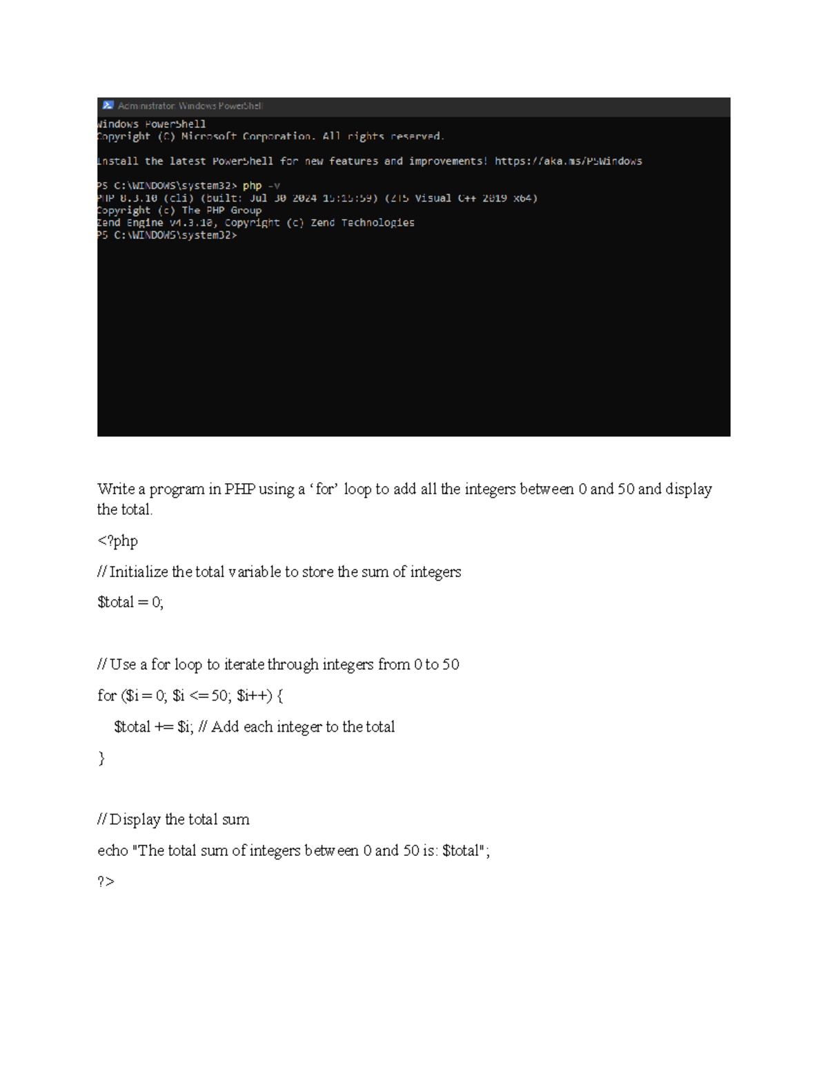 Programming Assignment 7 - Write a program in PHP using a ‘for’ loop to add all the integers ...