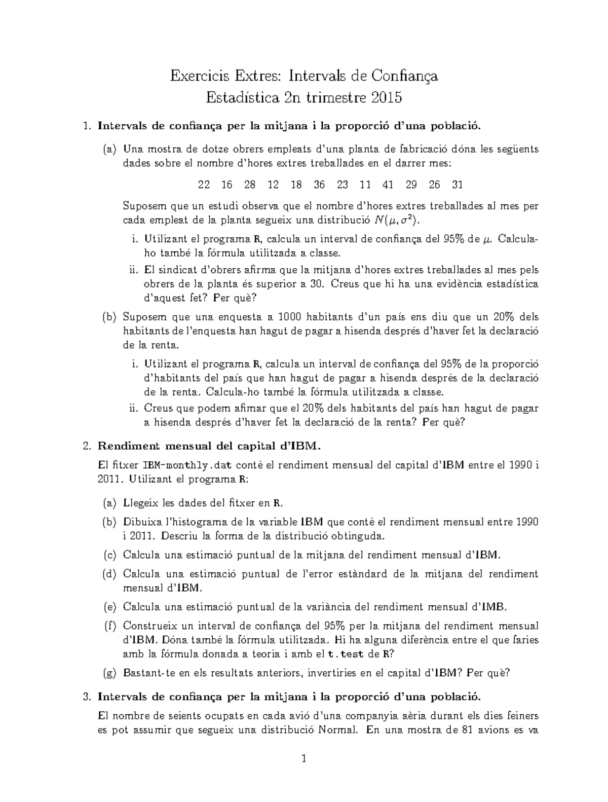 Exercicis-IC - exercicis intervals - Exercicis Extres: Intervals de Confian ̧ca Estad ́ıstica 2n ...