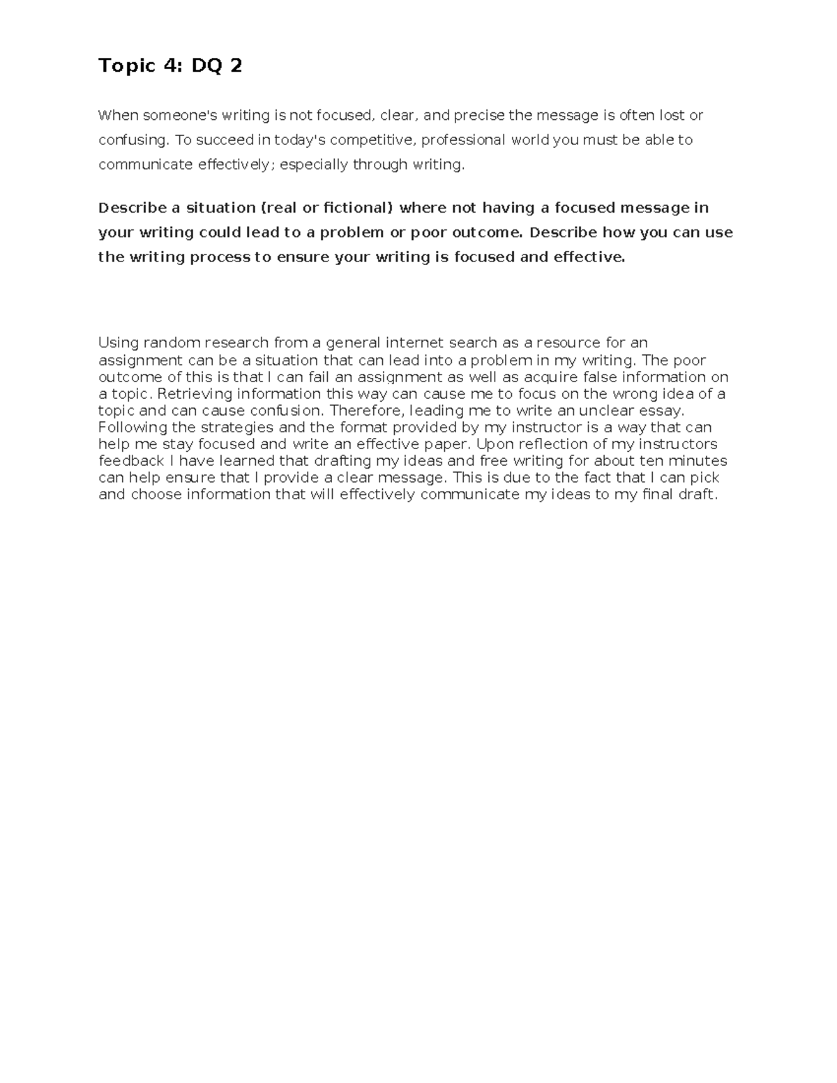 Topic 4 DQ 2 - Topic 4: DQ 2 When someone's writing is not focused, clear, and precise the ...