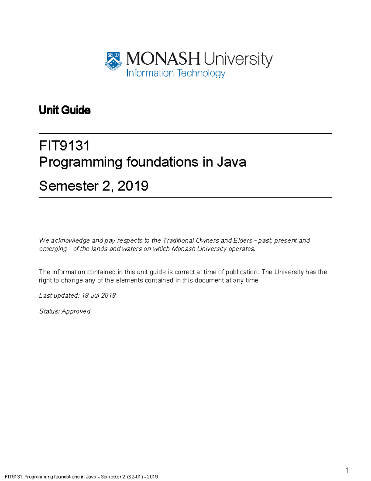 FIT9131 Semester 2(S2-01) 2019 - 1 Unit Guide FIT Programming foundations in Java Semester 2 ...