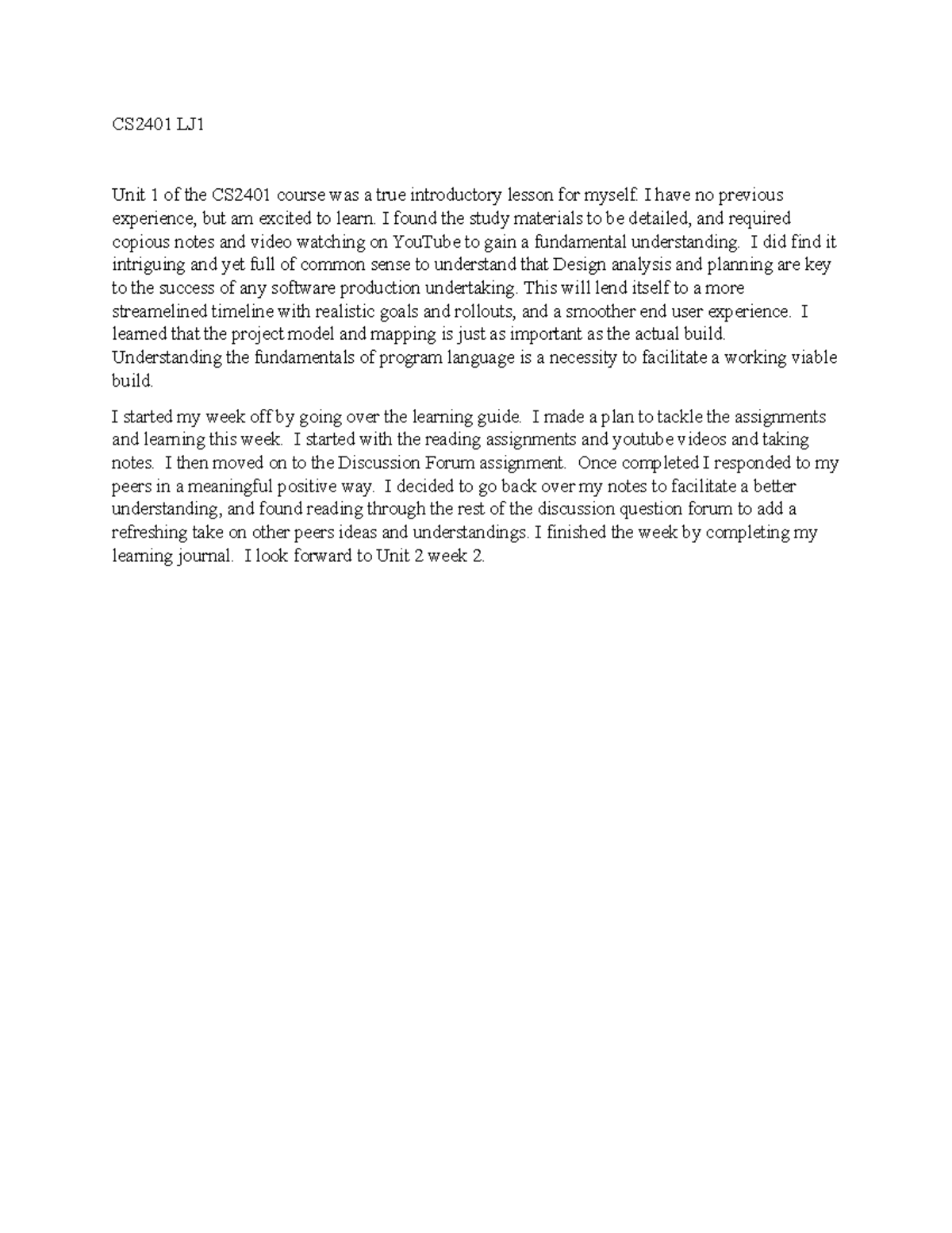CS2401LJ1 - Learning Journal 1 - CS2401 LJ Unit 1 of the CS2401 course was a true introductory ...